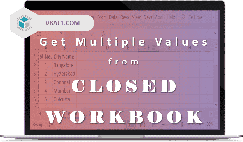 VBA Get Multiple Values From Closed Workbook VBAF1 COM