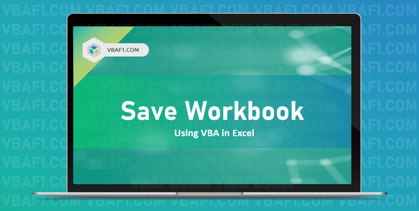 VBA Save Workbook In Excel A Complete Guide Tutorial
